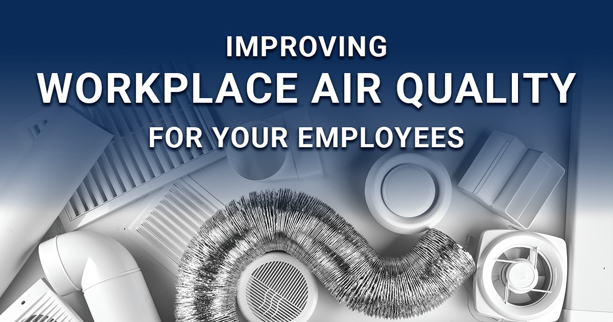 Improve Workplace Air Quality For Employees | DMC Service